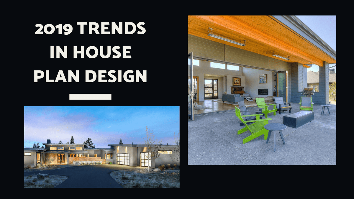 Top Trends in House Plan Design for 2019