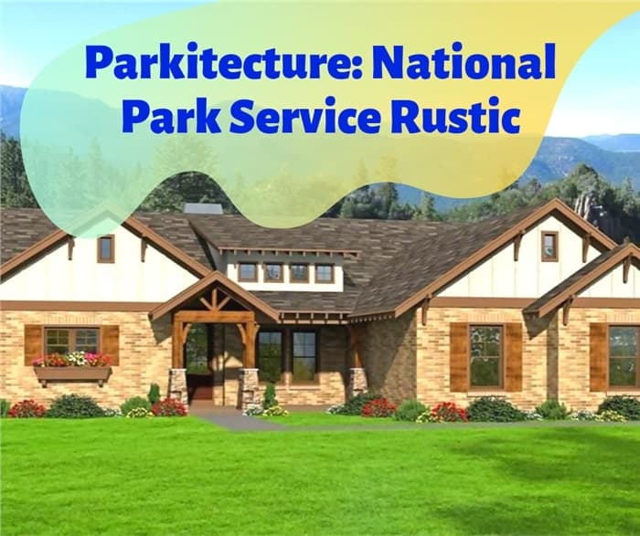 Parkitecture: A Rustic Back-to-Nature Architectural Aesthetic