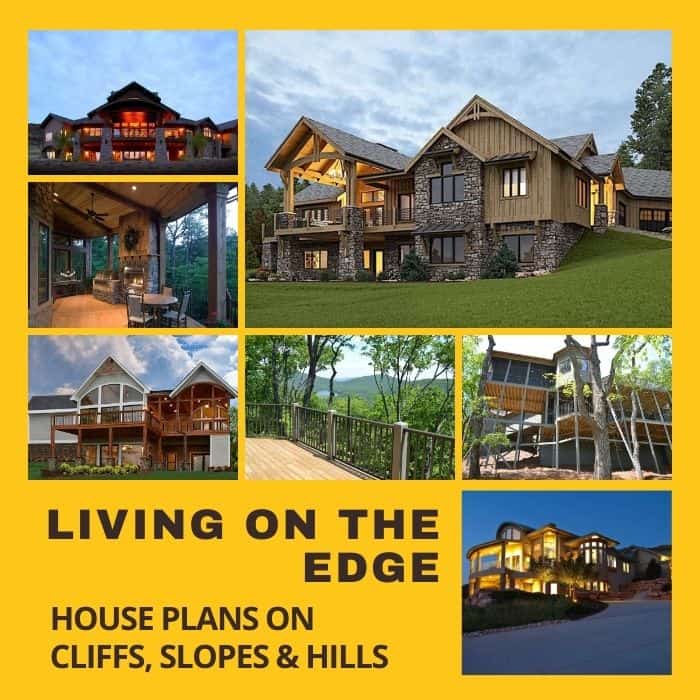 Living on the Edge: Building a Home on a Cliff, Slope or Hill